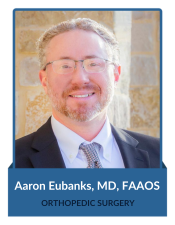 Aaron Eubanks, MD, FAAOS - Texas Medical Management